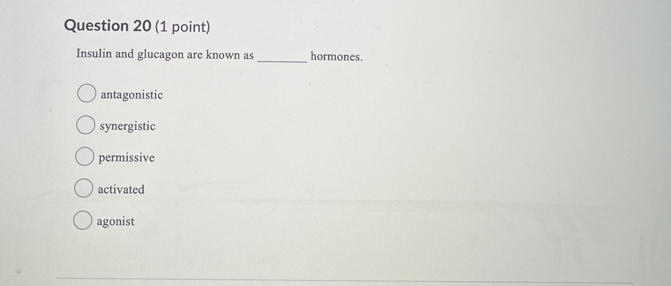 Solved Question 20 (1 ﻿point)Insulin and glucagon are known | Chegg.com