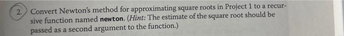 Solved Convert Newton's method for approximating square | Chegg.com