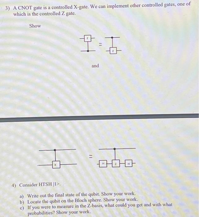 Solved 3) A CNOT gate is a controlled X-gate. We can | Chegg.com