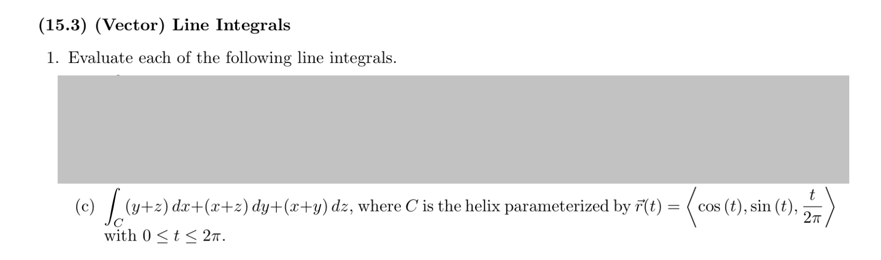 Solved (15.3) (Vector) ﻿Line IntegralsEvaluate each of the | Chegg.com