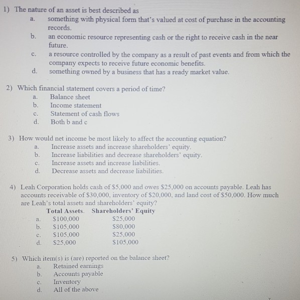 Solved 1) The nature of an asset is best described as a. | Chegg.com