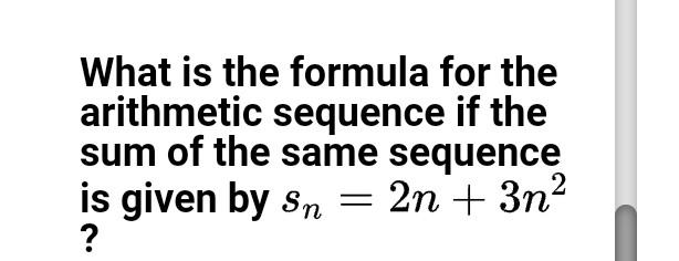 Solved What is the formula for the arithmetic sequence if | Chegg.com
