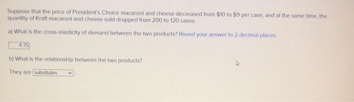 Solved Suppose that the price of President's Choice macaroni | Chegg.com