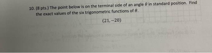 Solved 10. ( 8 pts.) The point below is on the terminal side | Chegg.com