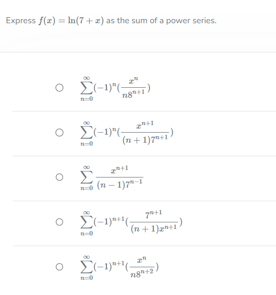 Solved Express f(x)=ln(7+x) ﻿as the sum of a power | Chegg.com