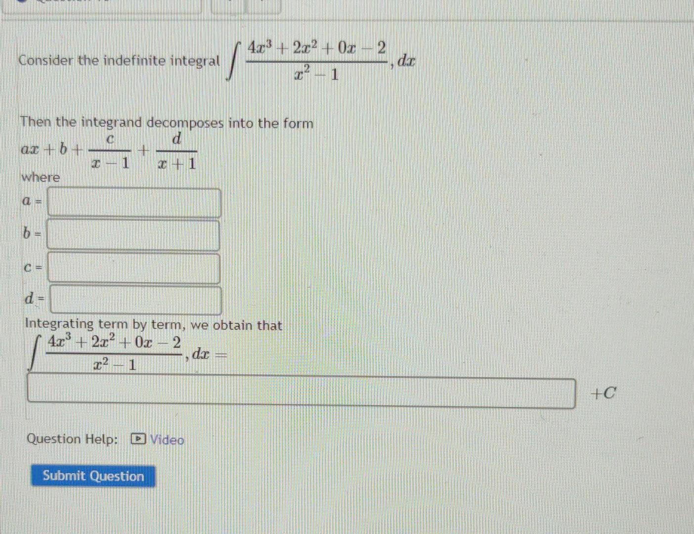 Solved Consider the indefinite integral ∫x2−14x3+2x2+0x−2,dx | Chegg.com