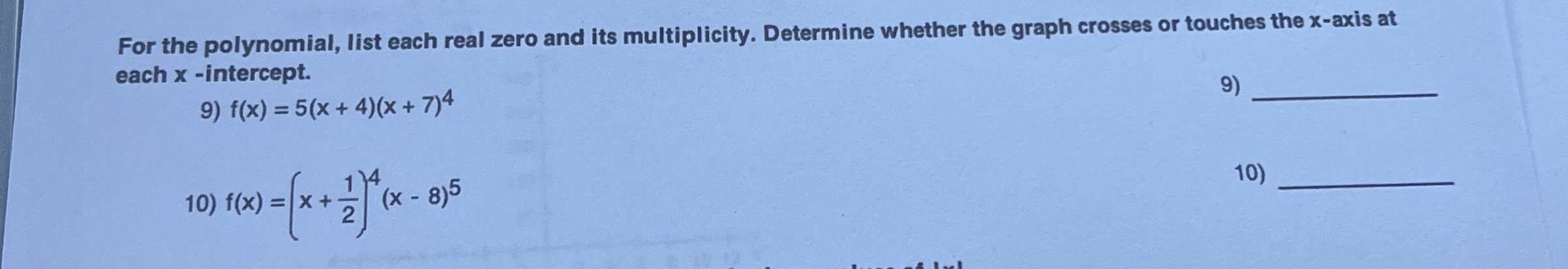 Solved For the polynomial, list each real zero and its | Chegg.com