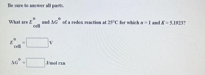 Solved Be sure to answer all parts. What are Ecell 0 and ΔG0 | Chegg.com