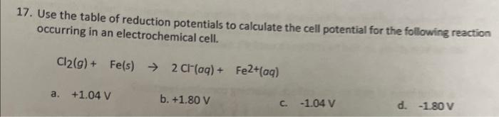 Solved 17. Use the table of reduction potentials to | Chegg.com