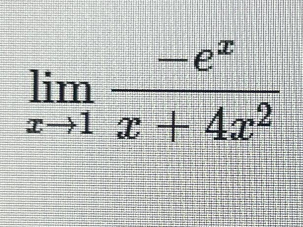 Solved limx→1-exx+4x2 | Chegg.com