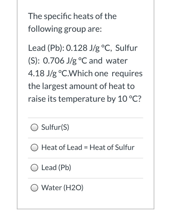 Solved The specific heats of the following group are: Lead | Chegg.com