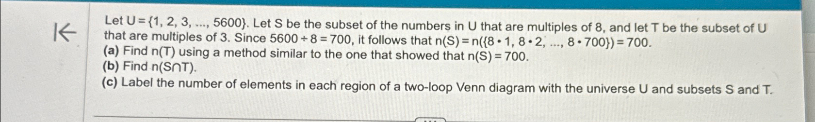 Solved Let U={1,2,3,dots,5600}. Let S be the subset of the | Chegg.com Solved Let U={1,2,3,dots,5600}. Let S be the subset of the | Chegg.com
