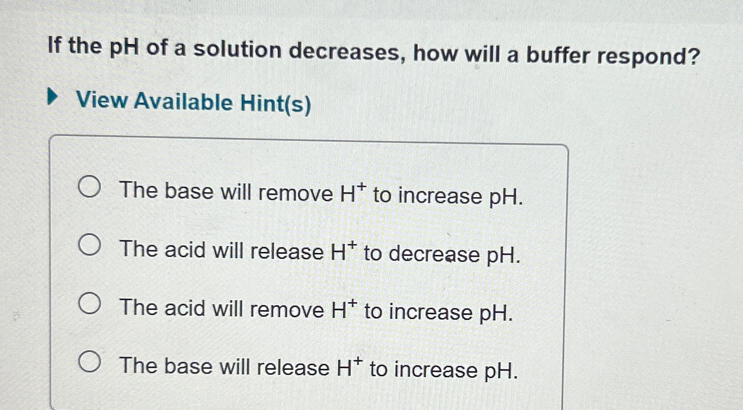 Solved If the pH ﻿of a solution decreases, how will a buffer | Chegg.com