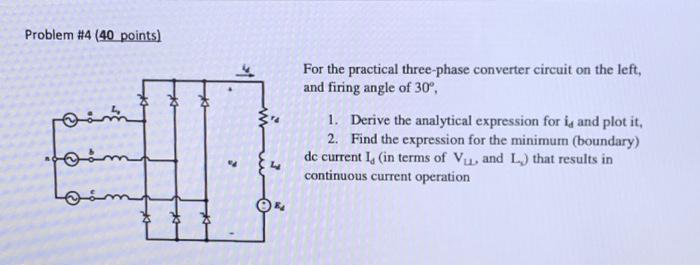 Solved Problem \#4 (40 points) For the practical three-phase | Chegg.com