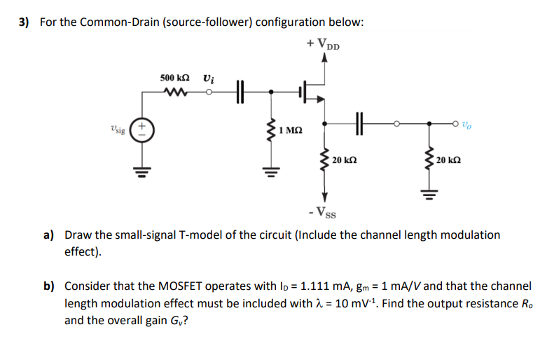 For The Common Drain Source Follower ﻿configuration