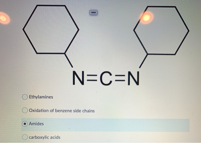 Solved N=C=N Ethylamines Oxidation of benzene side chains O | Chegg.com