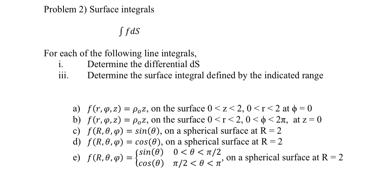 Solved Problem 2) ﻿Surface integrals∫﻿﻿fdSFor each of the | Chegg.com