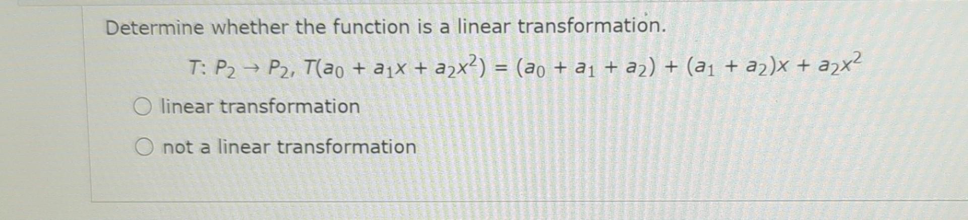 Solved Determine whether the function is a linear | Chegg.com