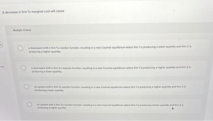 Solved A decrease in firm is marginal cost will cause | Chegg.com