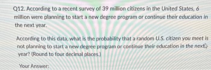 Solved Q12. According to a recent survey of 39 million | Chegg.com