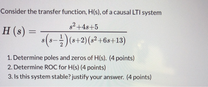 Solved Consider the transfer function, H(s), of a causal LTI | Chegg.com