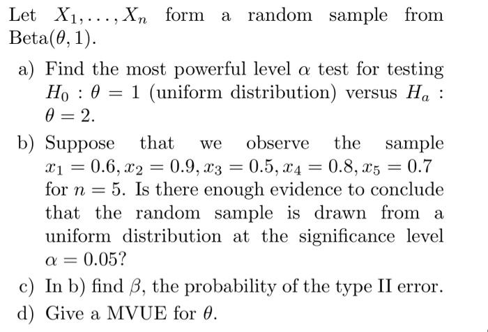 Solved Let X1,…,Xn form a random sample from Beta(θ,1). a) | Chegg.com