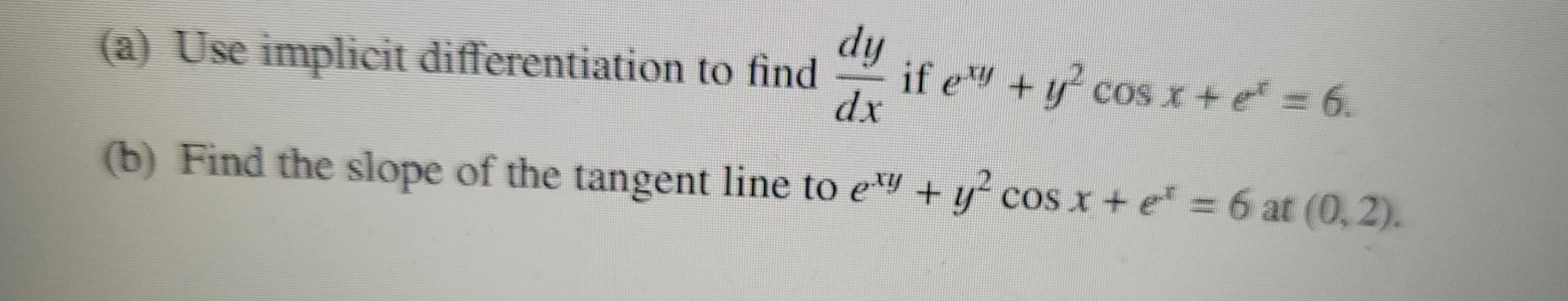 Solved dy (a) Use implicit differentiation to find if et+ y | Chegg.com