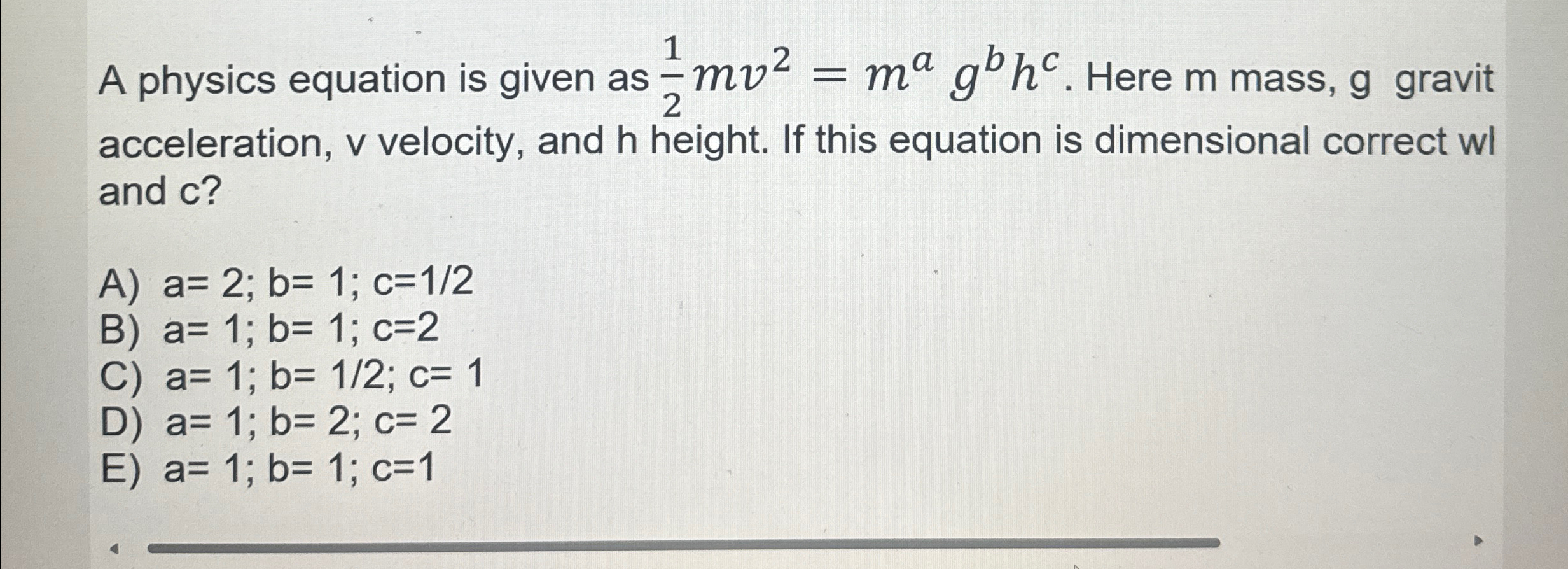 Solved A physics equation is given as 12mv2=magbhc. ﻿Here m | Chegg.com
