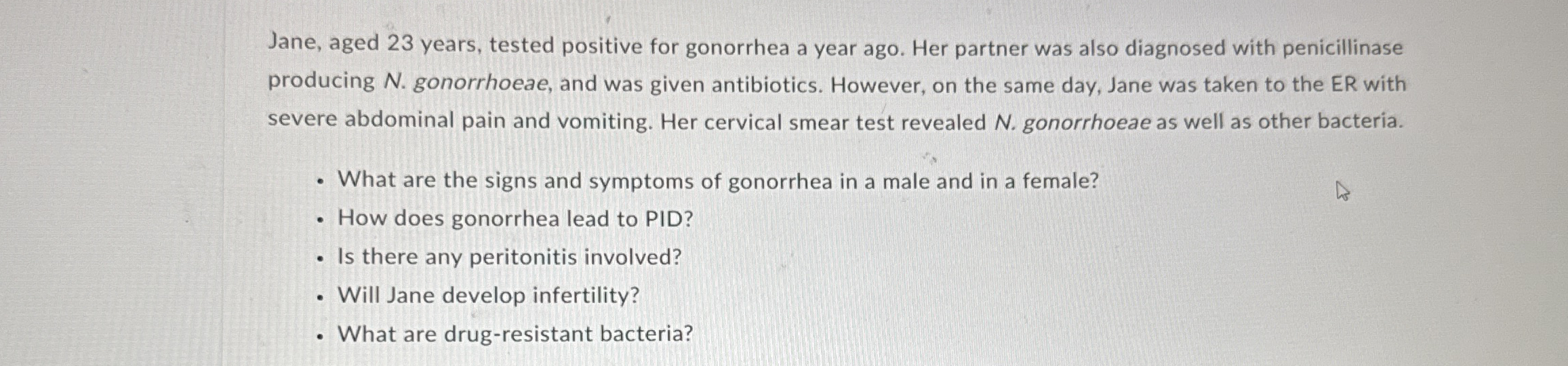 Solved Jane, aged 23 ﻿years, tested positive for gonorrhea a | Chegg.com
