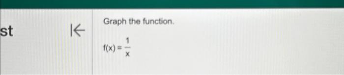 Solved Graph the function. f(x)=x1 | Chegg.com