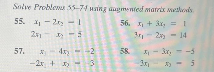 Solved Solve Problems 55-74 using augmented matrix methods. | Chegg.com