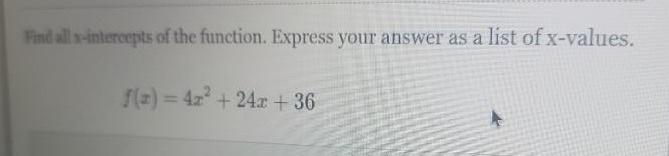 Solved Find all x-intercepts of the function. Express your | Chegg.com