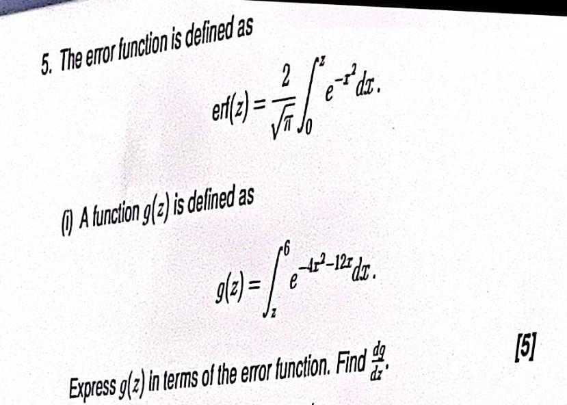 Solved 5. The enror tunction is defined as en(z)=π2∫0ze−t2dx | Chegg.com