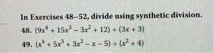 Solved In Exercises 48-52, divide using synthetic division. | Chegg.com