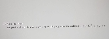 Solved Find the Area:the portion of the plane 2x+3y+4z=28 | Chegg.com