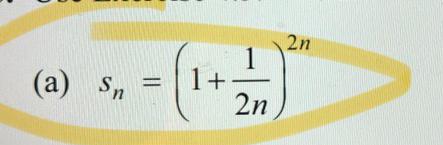 Solved (a) sn=(1+12n)2n | Chegg.com