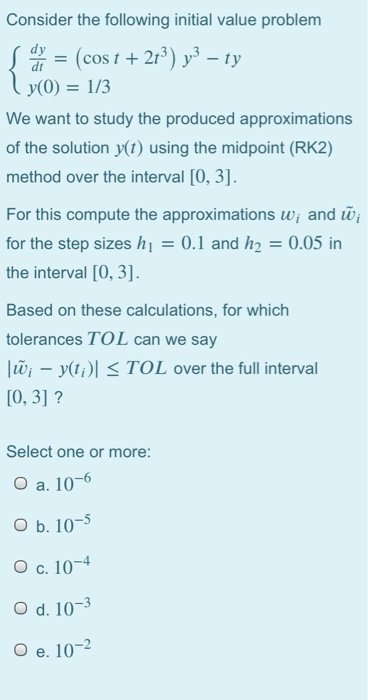 Solved { dt Consider the following initial value problem dy | Chegg.com