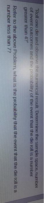 Solved "Roll one die and observe the numerical result. | Chegg.com