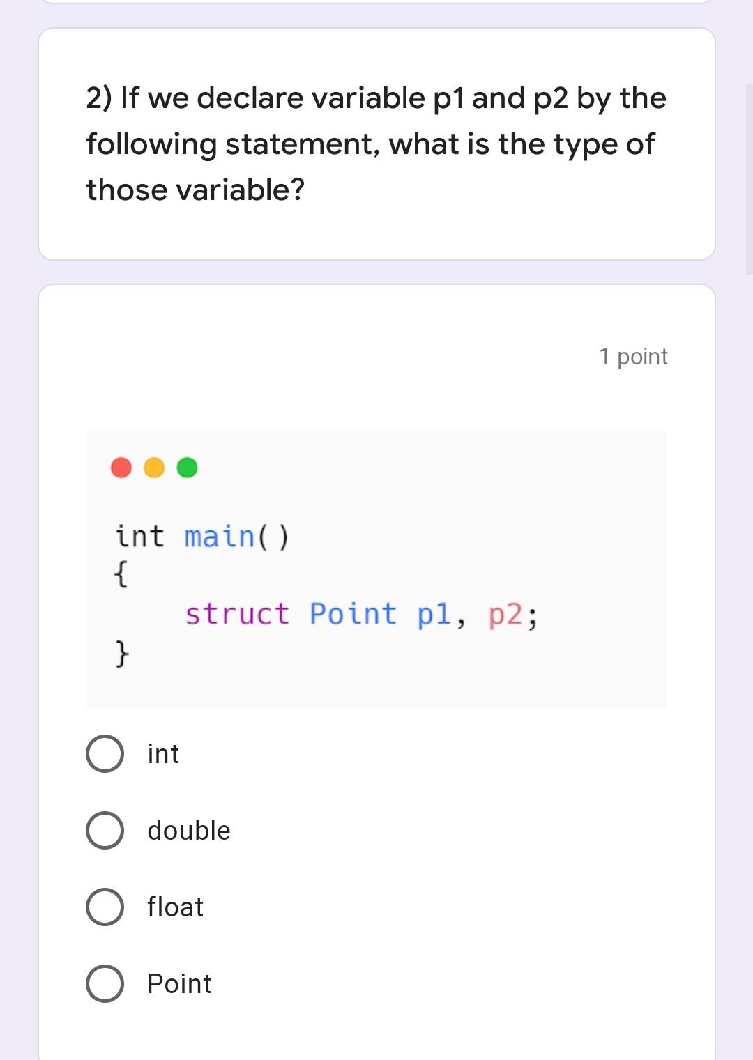 Solved 1) How to create a structure of type 1 point Point | Chegg.com