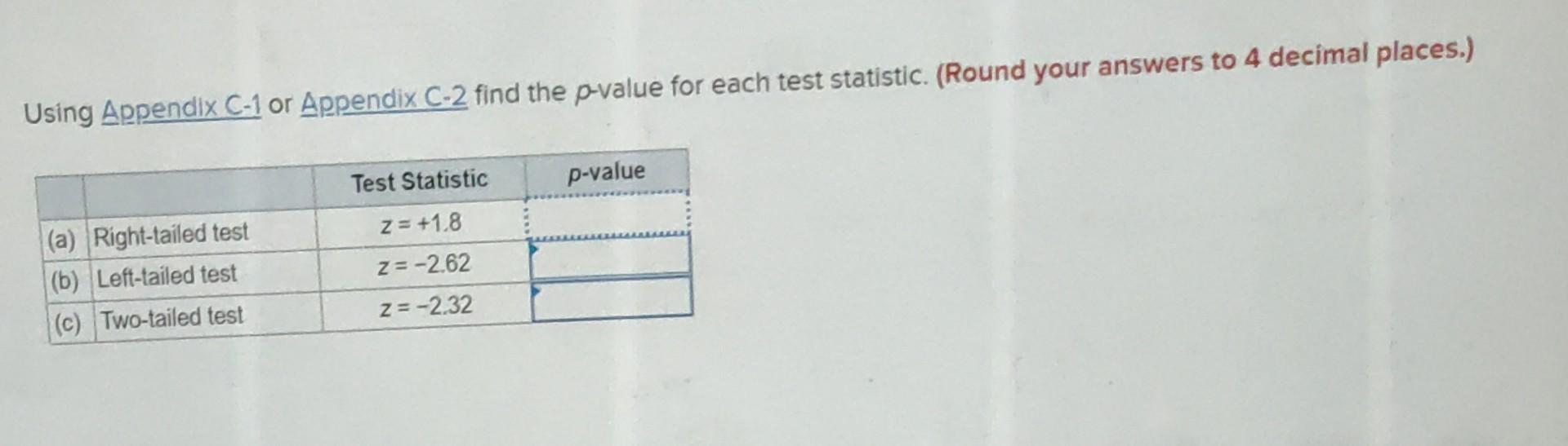 Solved Using Appendix C 1 Or Appendix C 2 Find The P Value