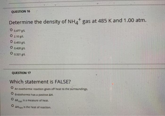 Solved QUESTION 16 Determine the density of NH4+ gas at 485 | Chegg.com