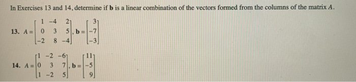 Solved In Exercises 13 and 14. determine if b is a linear | Chegg.com