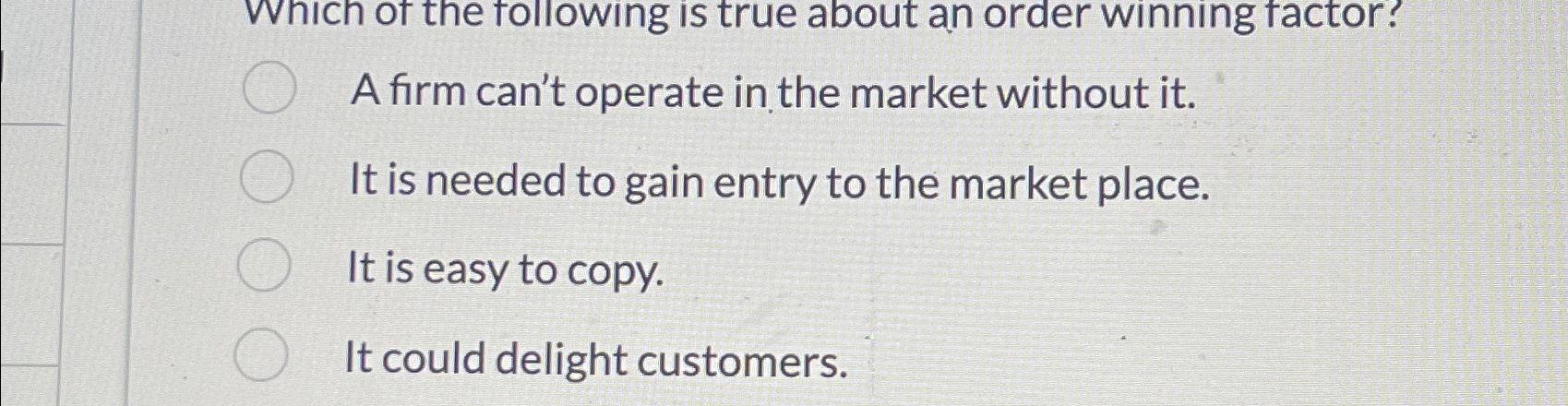 Solved Which of the following is true about an order winning | Chegg.com
