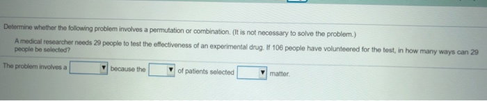 Solved Determine whether the following problem involves a | Chegg.com