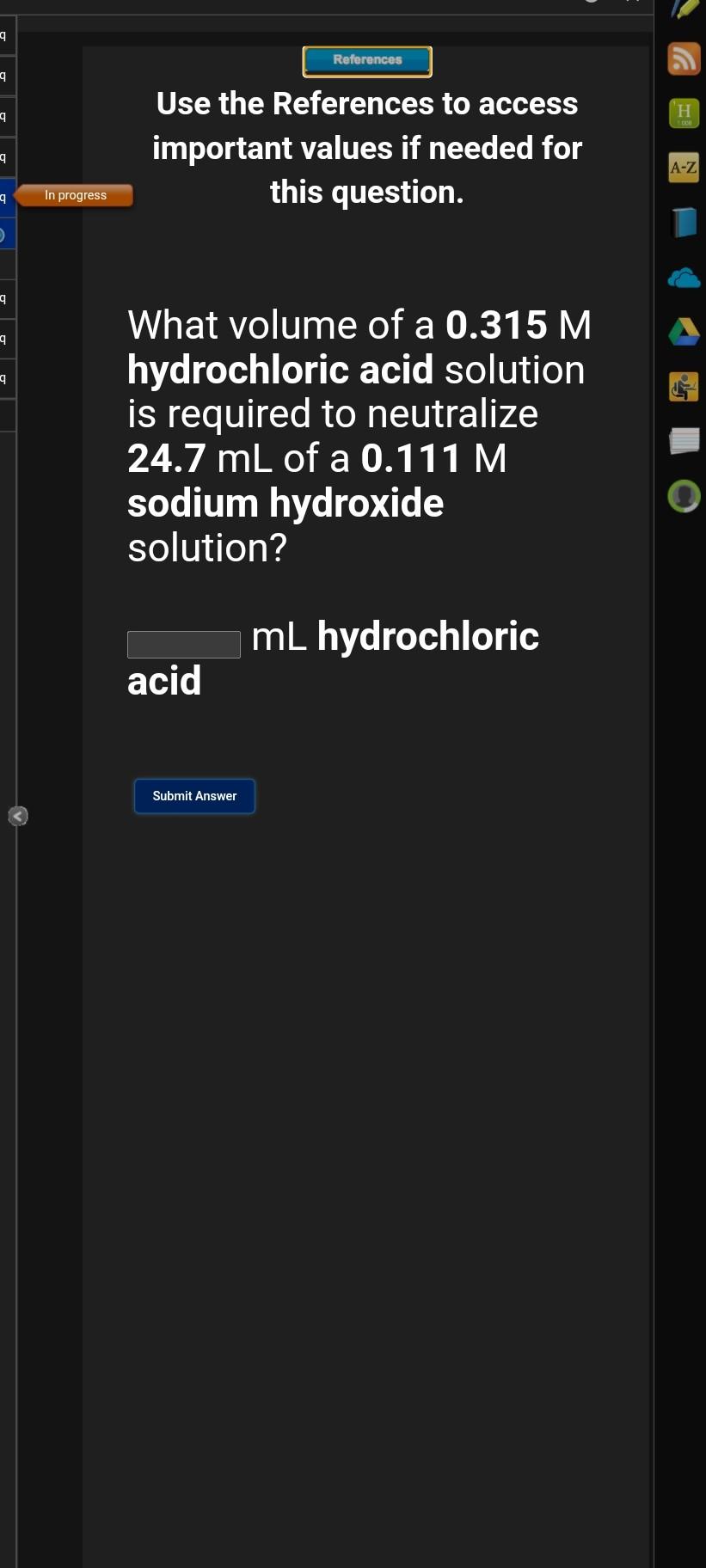 Solved this question. What volume of a 0.315M hydrochloric | Chegg.com