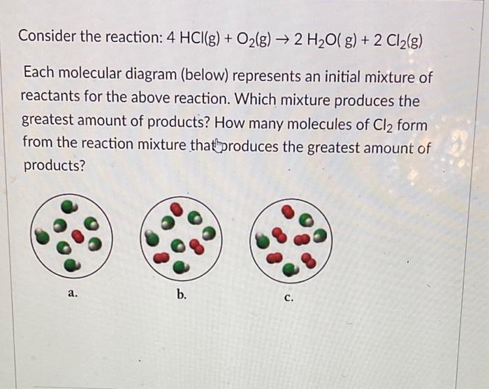 Solved Consider the reaction: 4HCl(g)+O2( g)→2H2O(g)+2Cl2( | Chegg.com