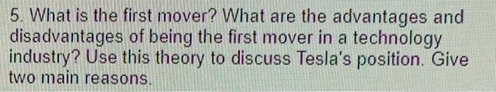 Solved 5. What is the first mover? What are the advantages | Chegg.com