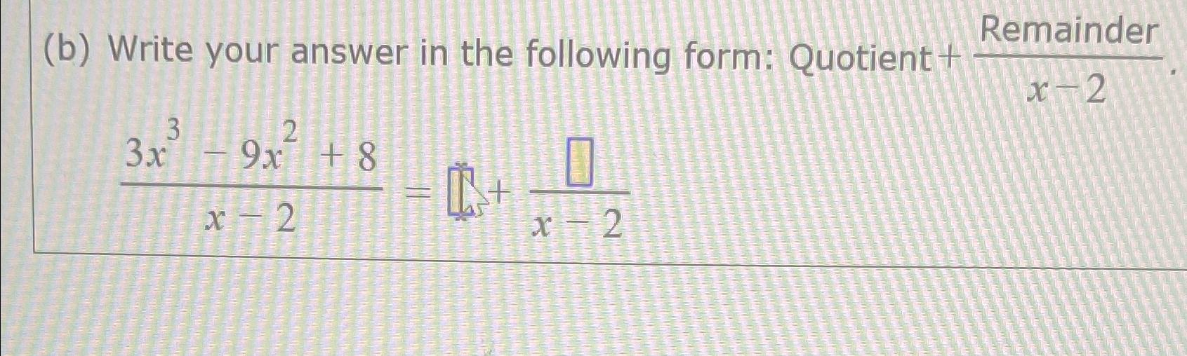 Solved (b) ﻿Write your answer in the following form: | Chegg.com