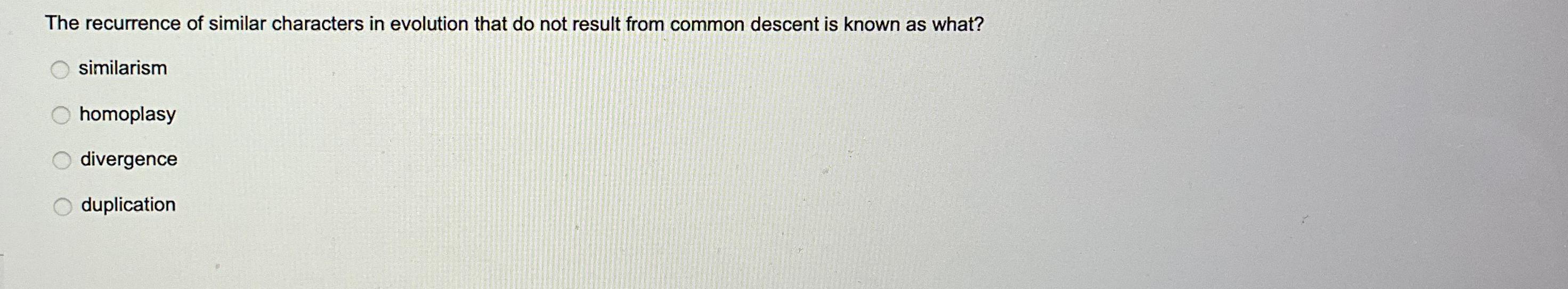 Solved The recurrence of similar characters in evolution | Chegg.com