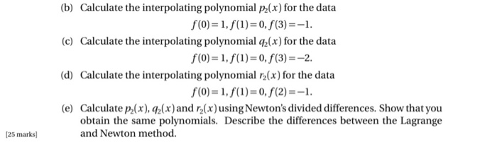 Solved (b) Calculate the interpolating polynomial p2(x) for | Chegg.com